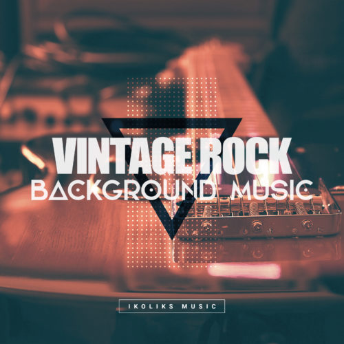 Vintage Rock - MUSIC BY iKOLIKS